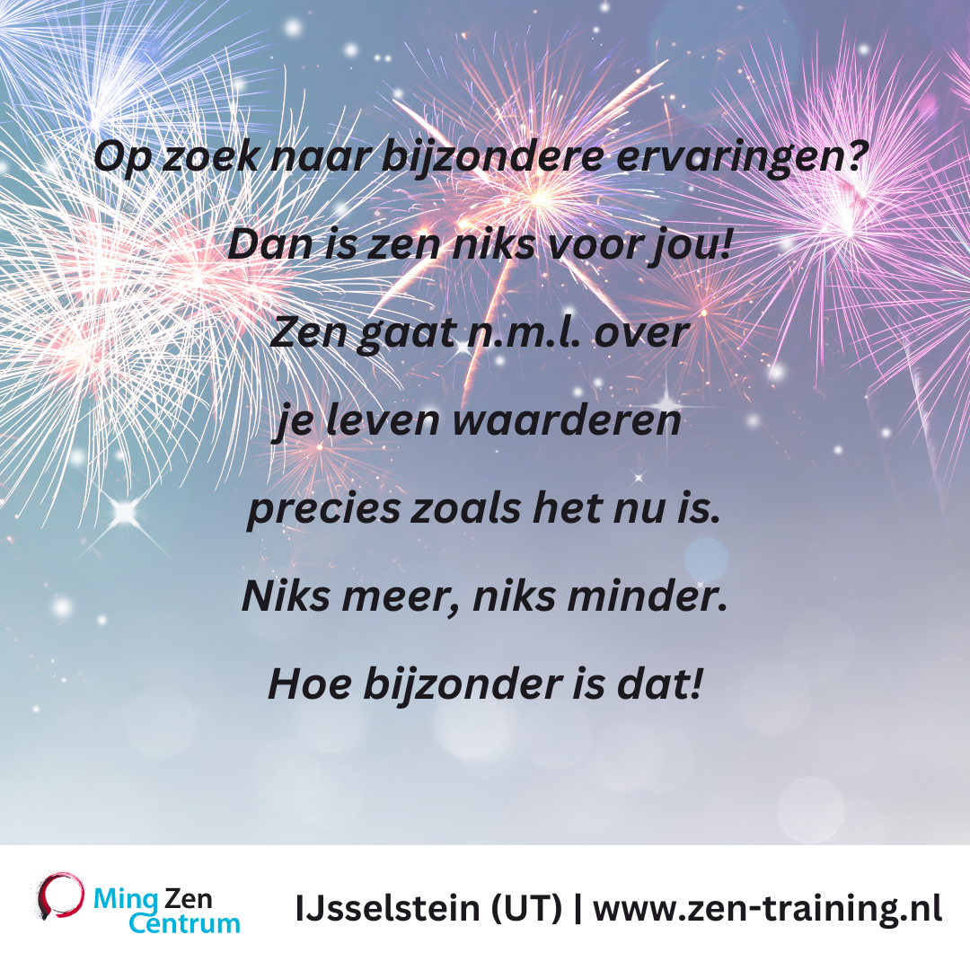 Bijzondere ervaringen - Ming Zen Centrum | IJsselstein ( Utrecht )